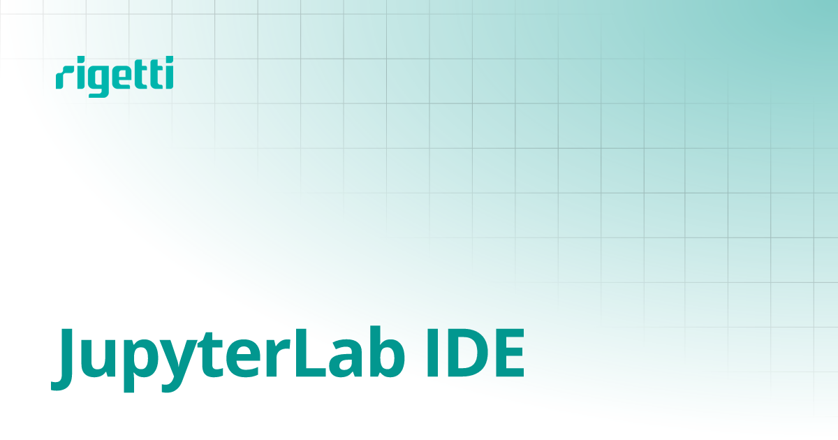 JupyterLab IDE | QCS Documentation