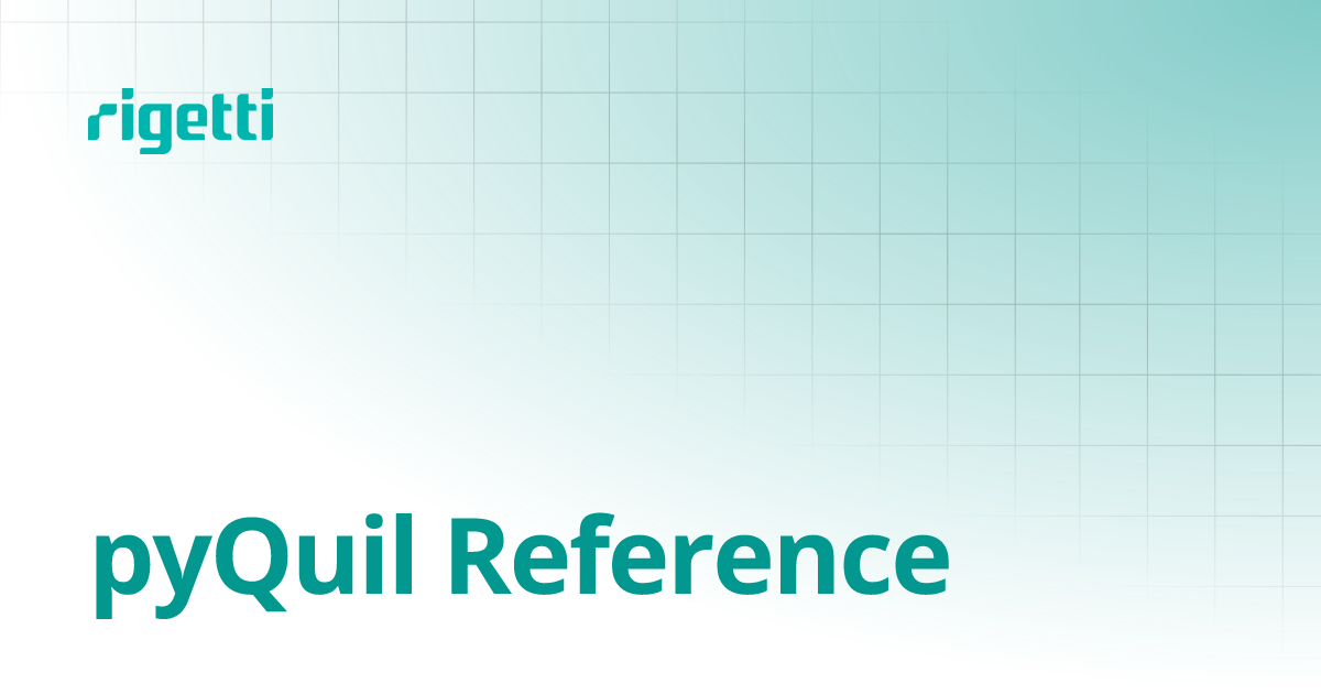 pyQuil Reference | QCS Documentation