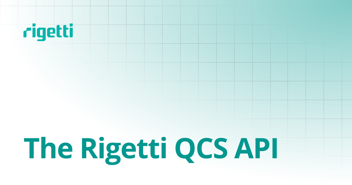 The Rigetti QCS API | QCS Documentation